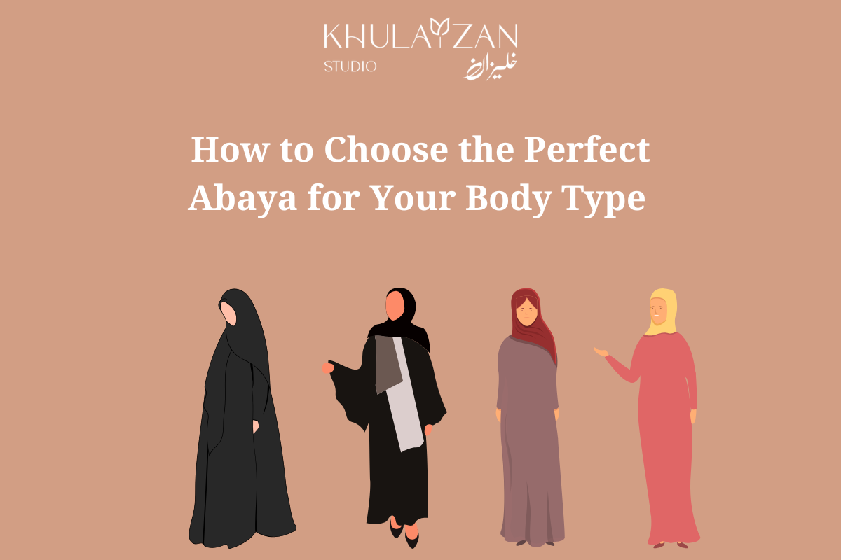 How to Choose the Perfect Abaya for Your Body Type – Khulayzan Studio